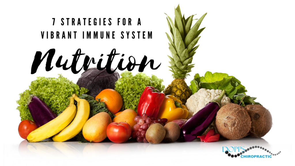 7 Strategies for a Vibrant Immune System: Nutrition